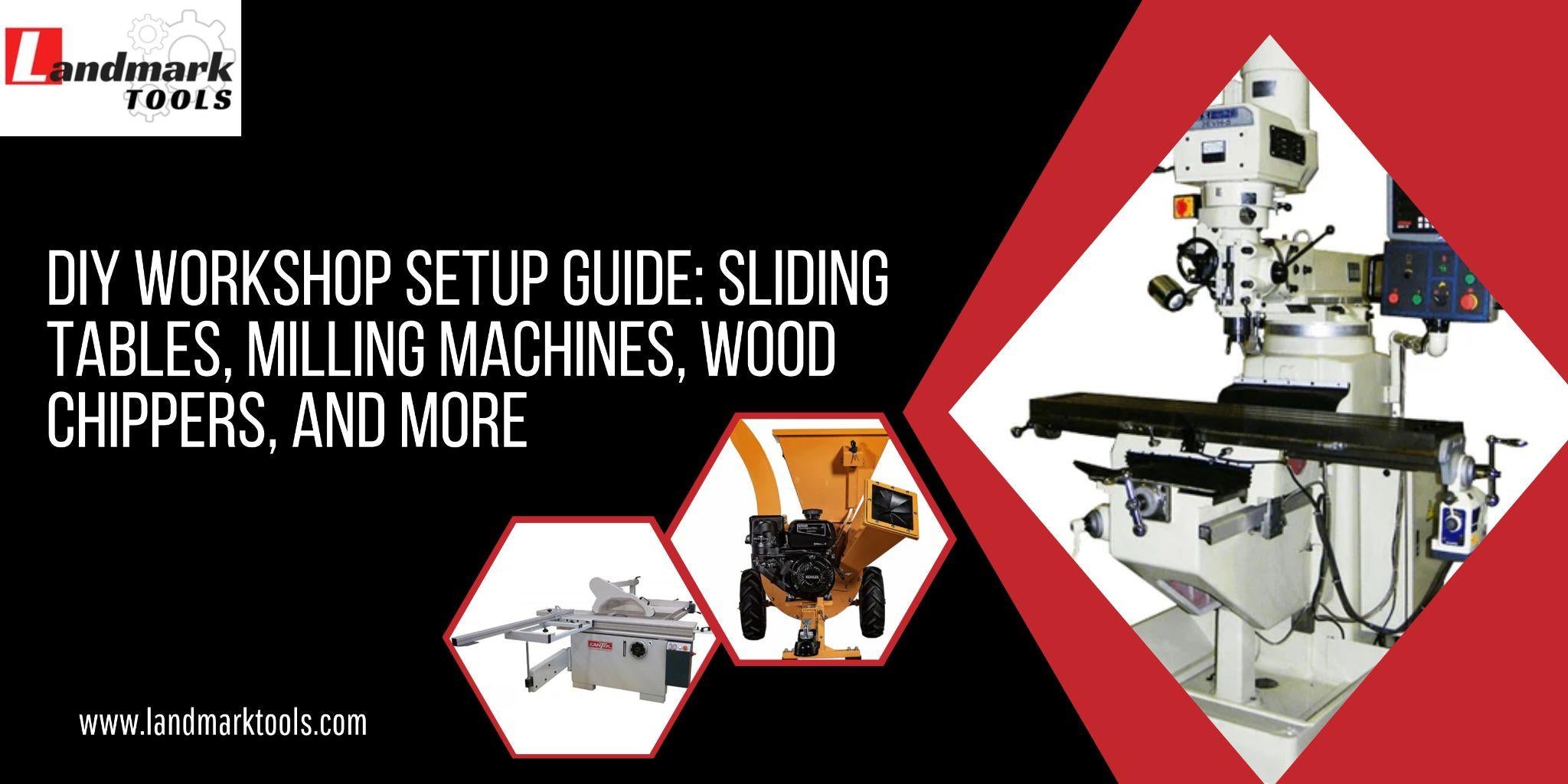 DIY Workshop Setup Guide: Sliding Tables, Milling Machines, Wood Chipp