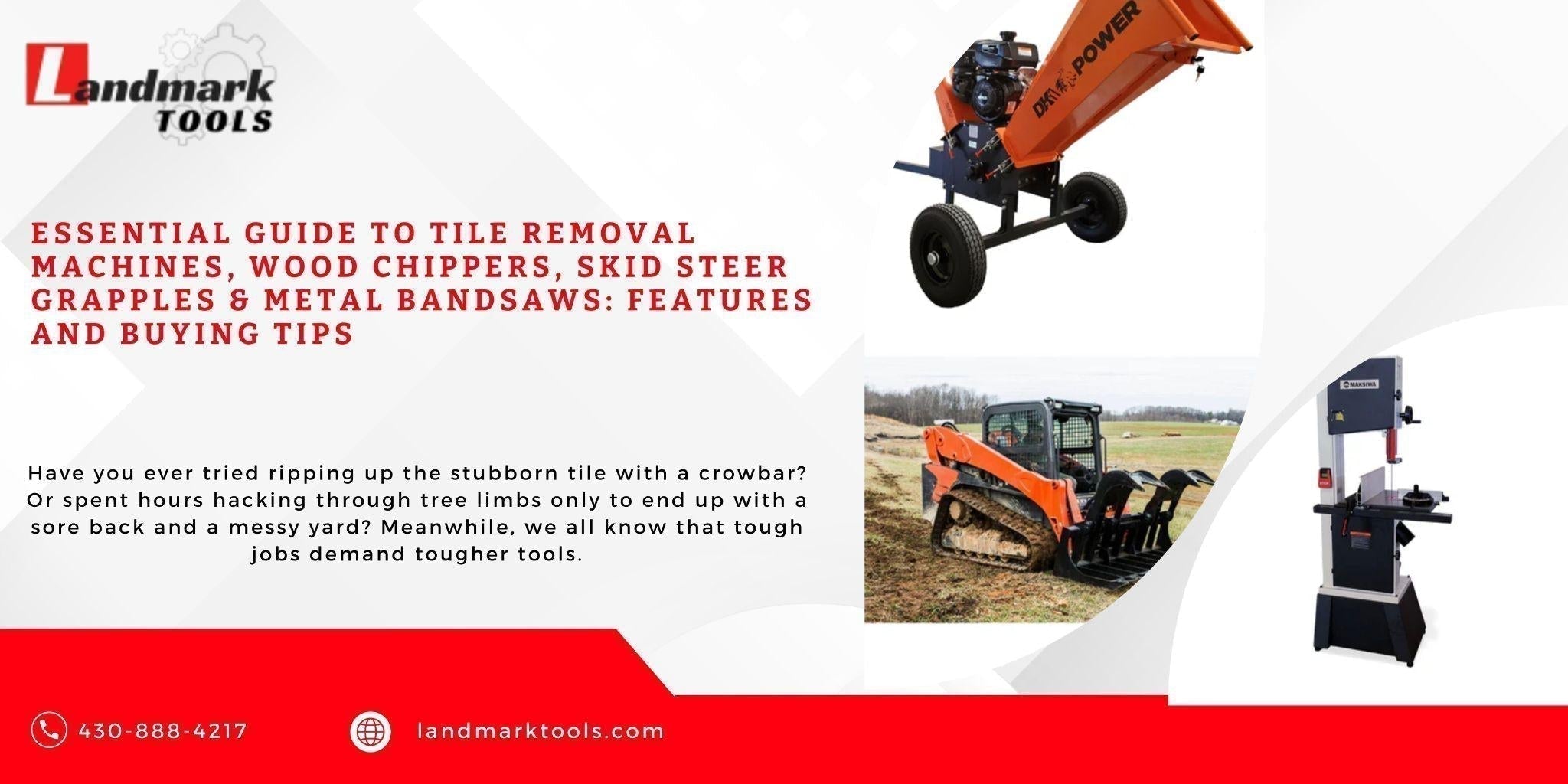 Tile Removal Machines, Wood Chippers & Bandsaws: Buying Tips